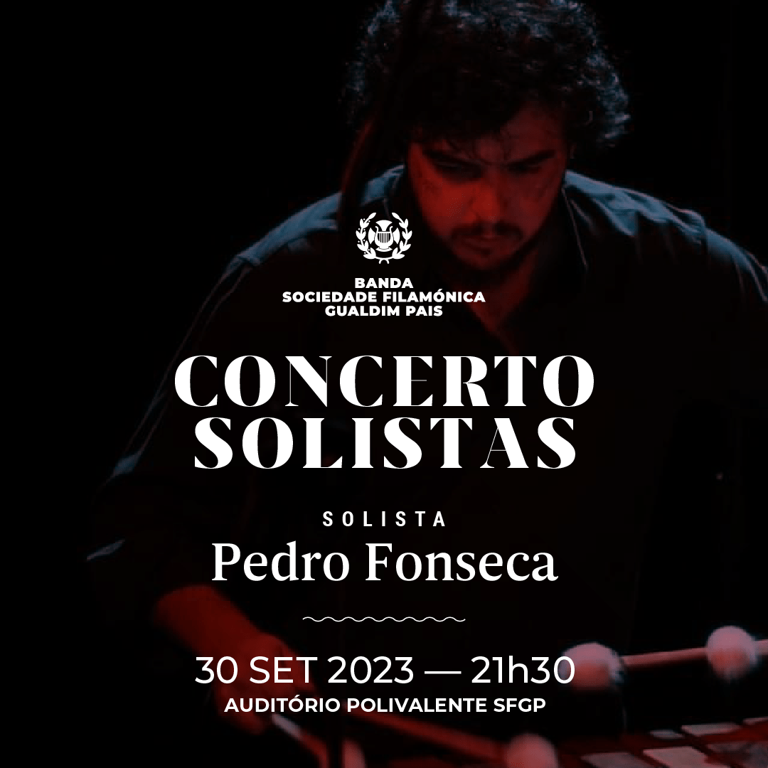 Concerto de Solistas – Pedro Fonseca | Sociedade Filarmónica Gualdim Pais